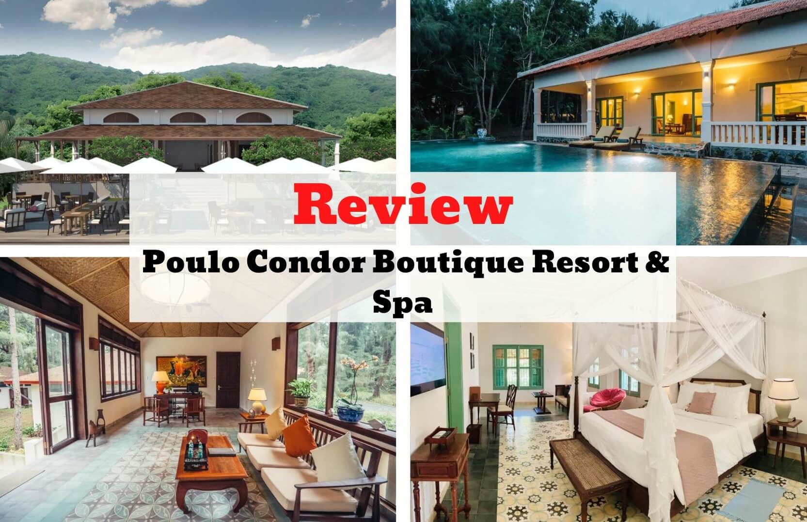 Review Poulo Condor Boutique Resort & Spa - Kiến trúc đậm đà bản sắc Việt